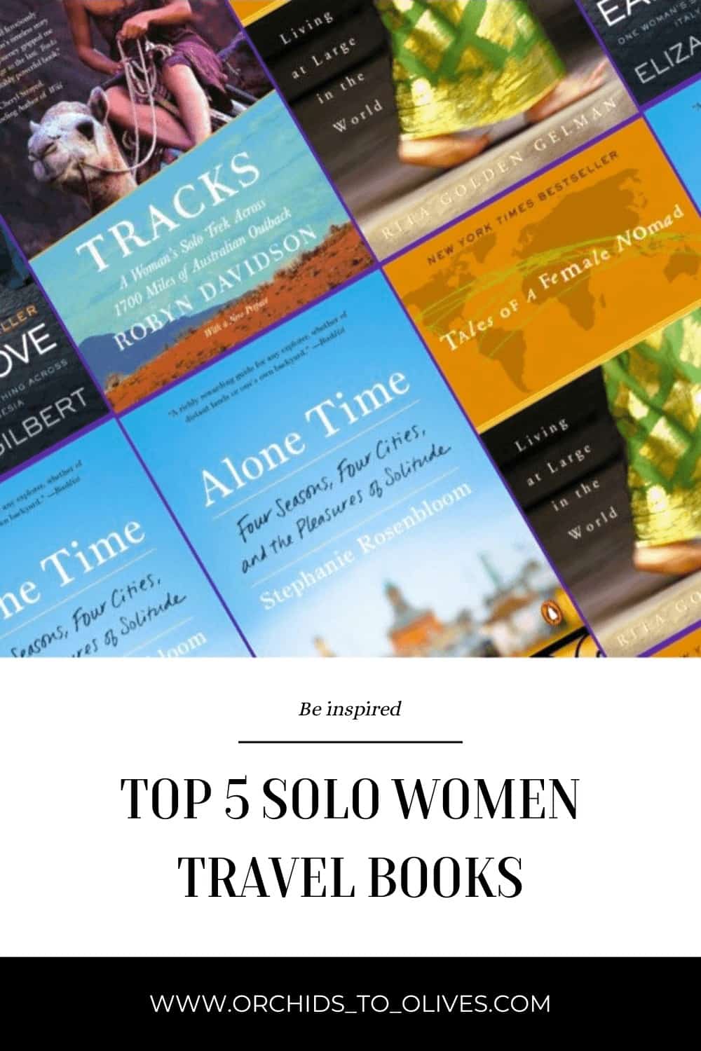 My Top 5 Women's Solo Travel Books - Orchids to Olives